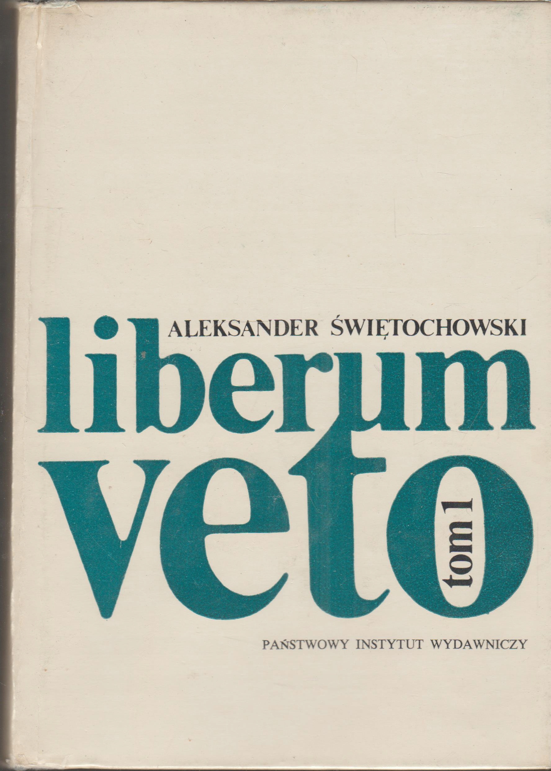 LIBERUM VETO 1+2 Aleksander Świętochowski (12700688431) | Książka Allegro
